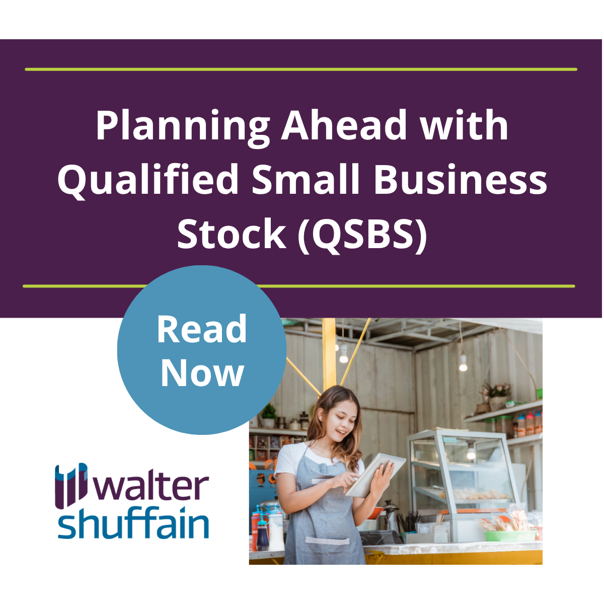Planning Ahead with Qualified Small Business Stock - Walter Shuffain
